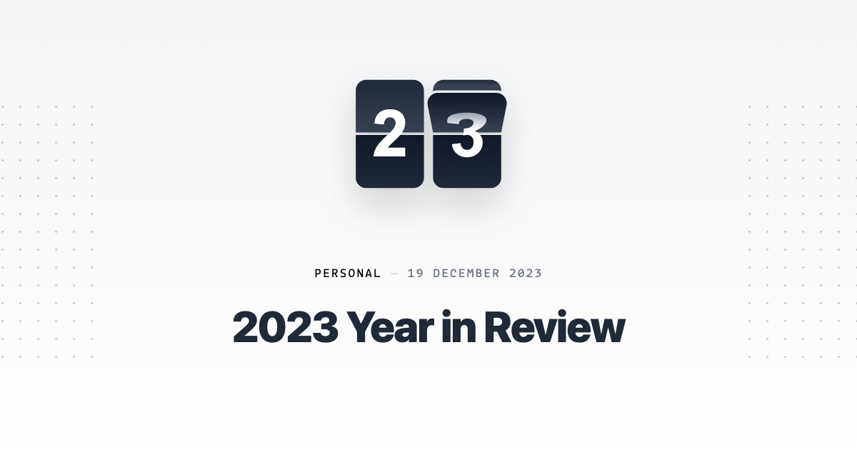 2023 Year in Review - kettanaito.com